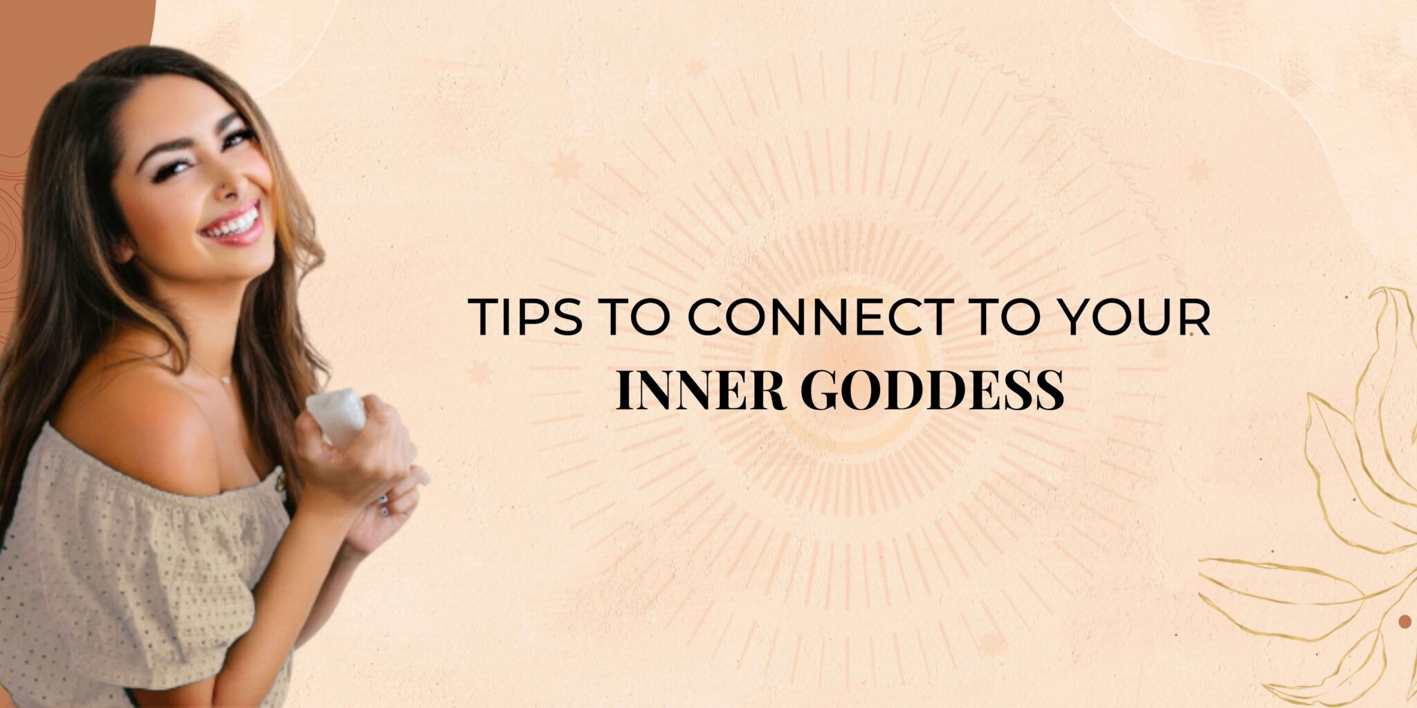 3 Tips To Connect With Your Inner Goddess - Sahara Rose