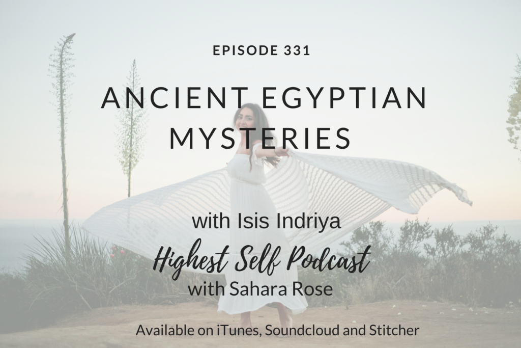Ancient Egyptian Mysteries with Isis Indriya - Sahara Rose