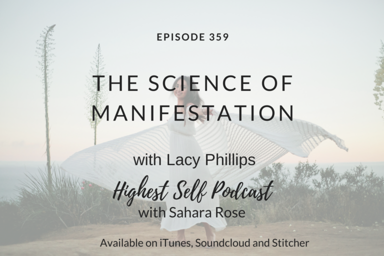 The Science Of Manifestation with Lacy Phillips | Highest Self Podcast